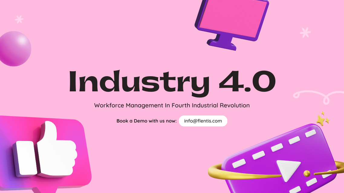 Industry 4.0: Workforce Management in Fourth Industrial Revolution