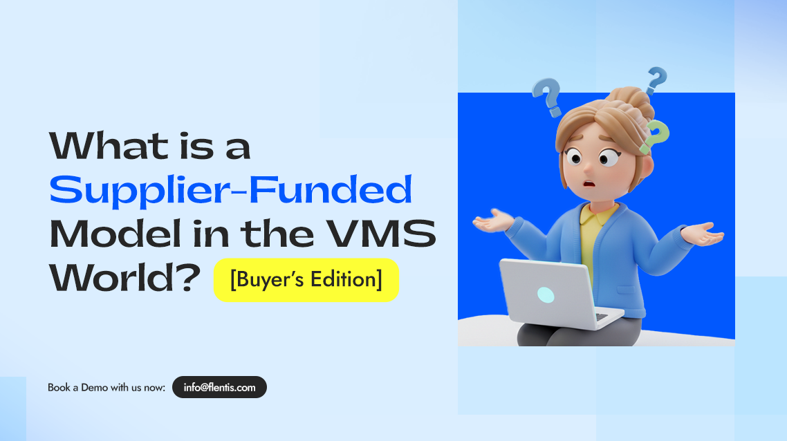 What is a Supplier-Funded Model in the VMS World? [Buyer’s Edition]
