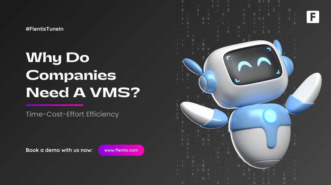 Why Do Companies Need A VMS?